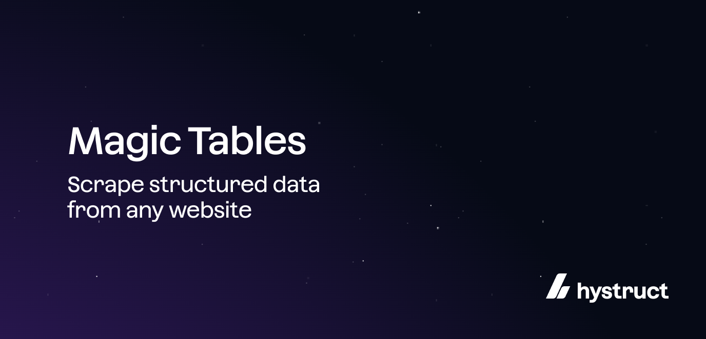Magic Tables - Extract structured data from any website in seconds, for free with Hystruct AI
